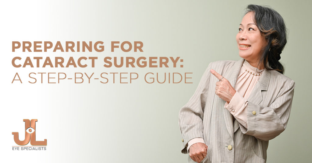 How to Prepare for Cataract Surgery? | J.L. Eye Specialists